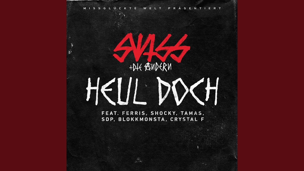 Heul doch (feat. Ferris MC, Shocky, Tamas, SDP, Blokkmonsta, Crystal F ...