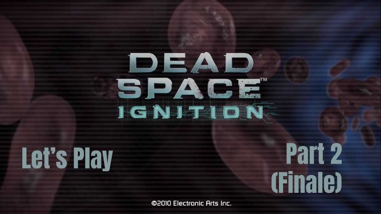 Dead Space Ignition - Part 2 (Finale) - YouTube