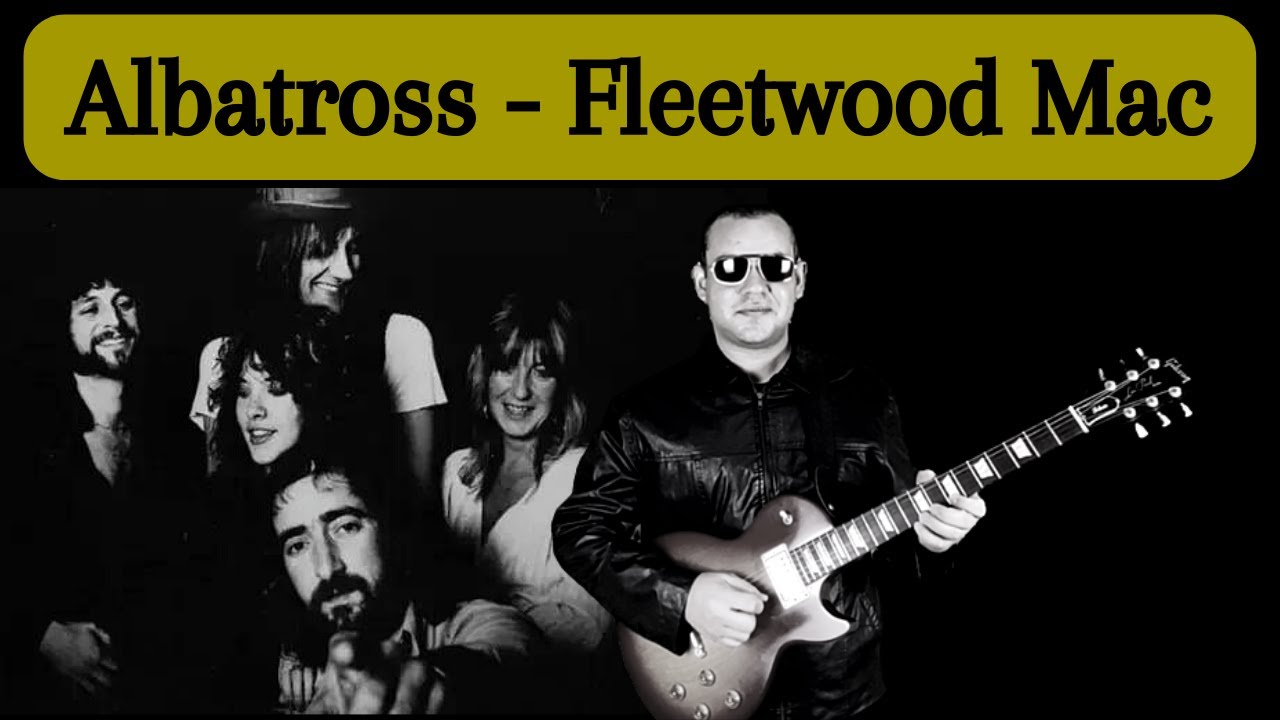 Fleetwood Mac - Albatross (Cover) - YouTube