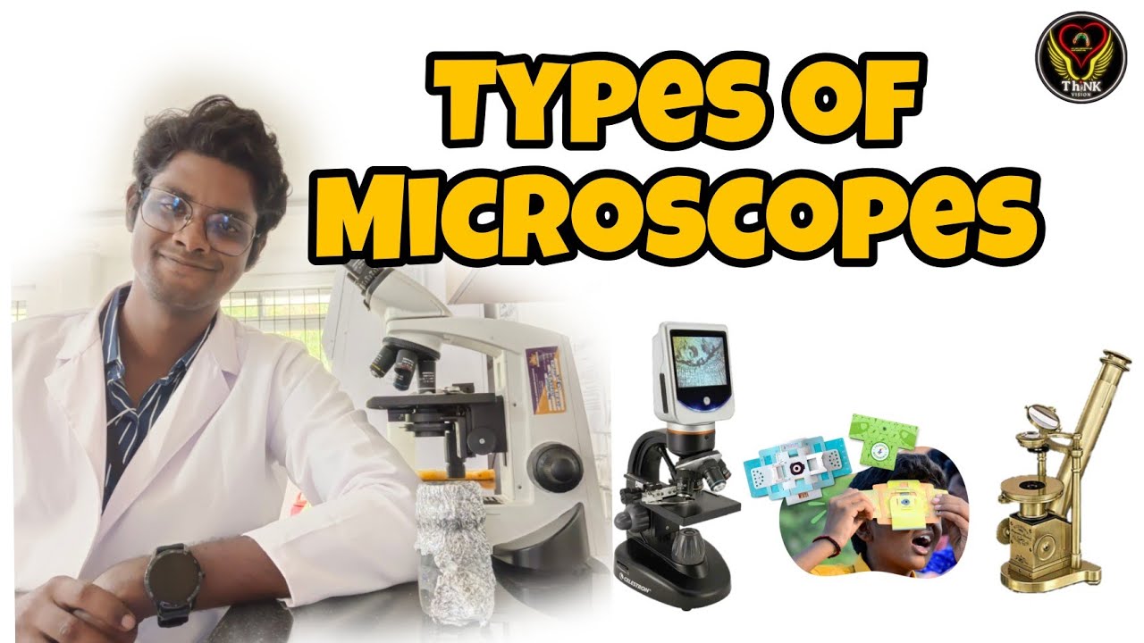 Types of Microscopes 🔬 | Overview | Tamil | Microbiology | ThiNK ...