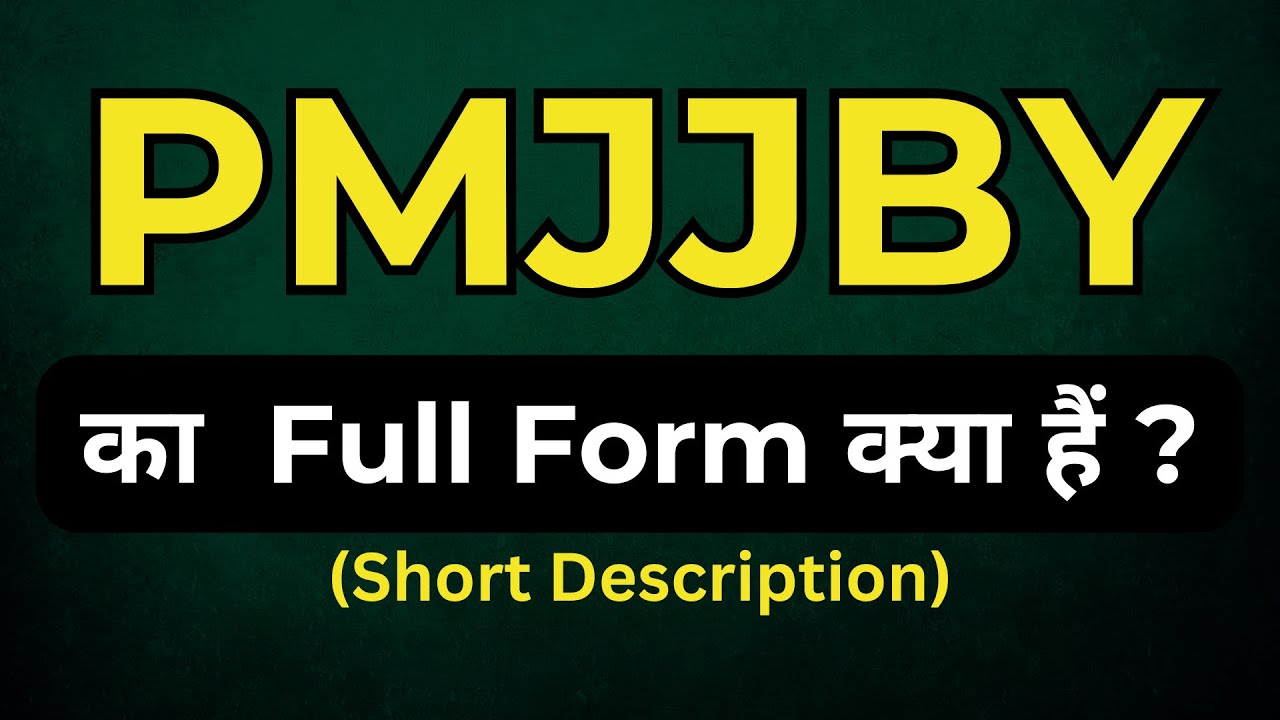 PMJJBY full Form, full Form of important words , full Form of PMJJBY ...