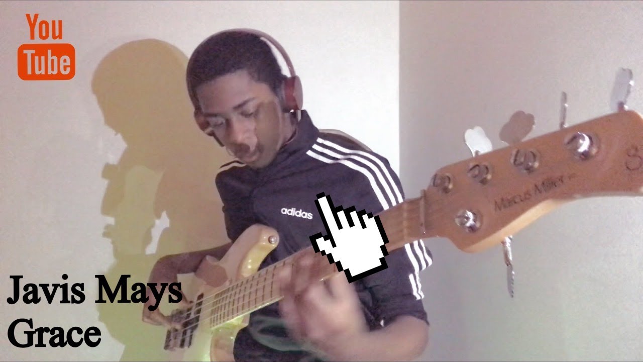 Javis Mays Grace (Bass Cover) - YouTube