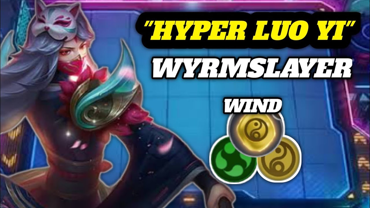 HYPER LUO YI WYRMSLAYER | SC WIND !! Mobile Legends Magic Chess - YouTube