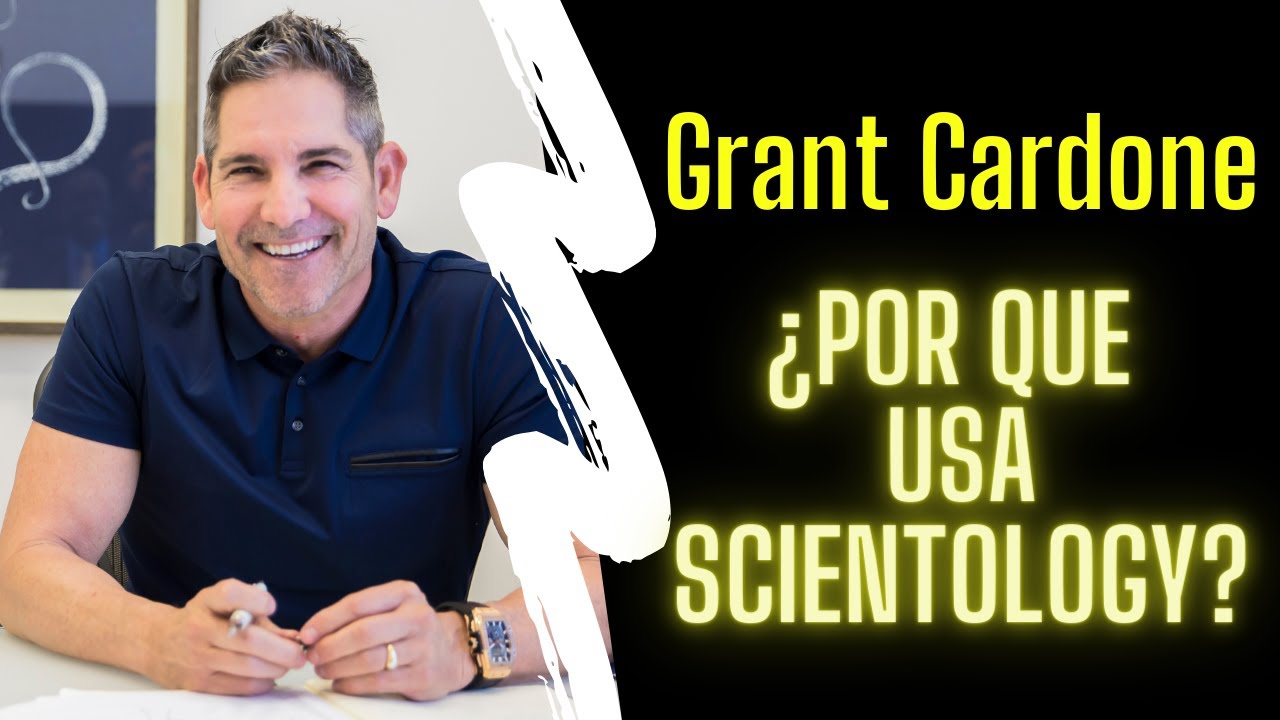 Grant Cardone ¿POR QUE usa SCIENTOLOGY? - YouTube