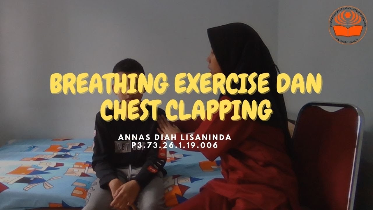 FISIOTERAPI RESPIRASI CHEST CLAPPING DAN BREATHING EXERCISE - YouTube