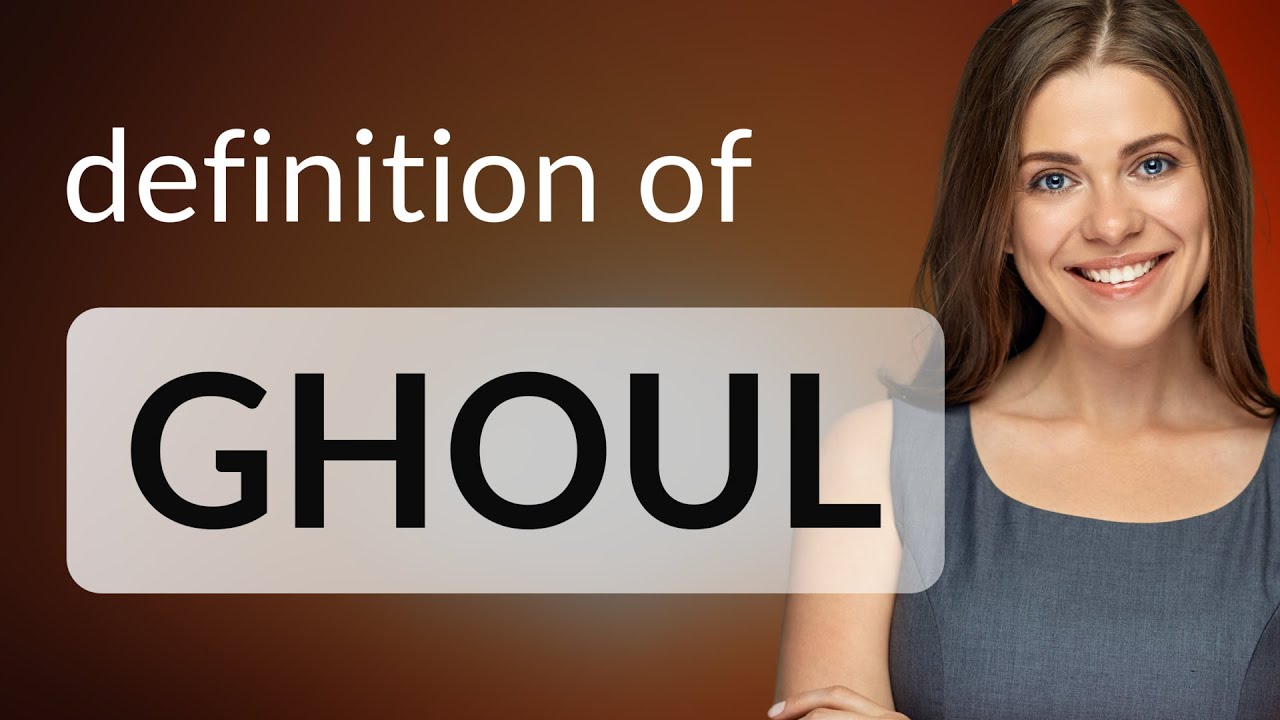 Ghoul — definition of GHOUL - YouTube