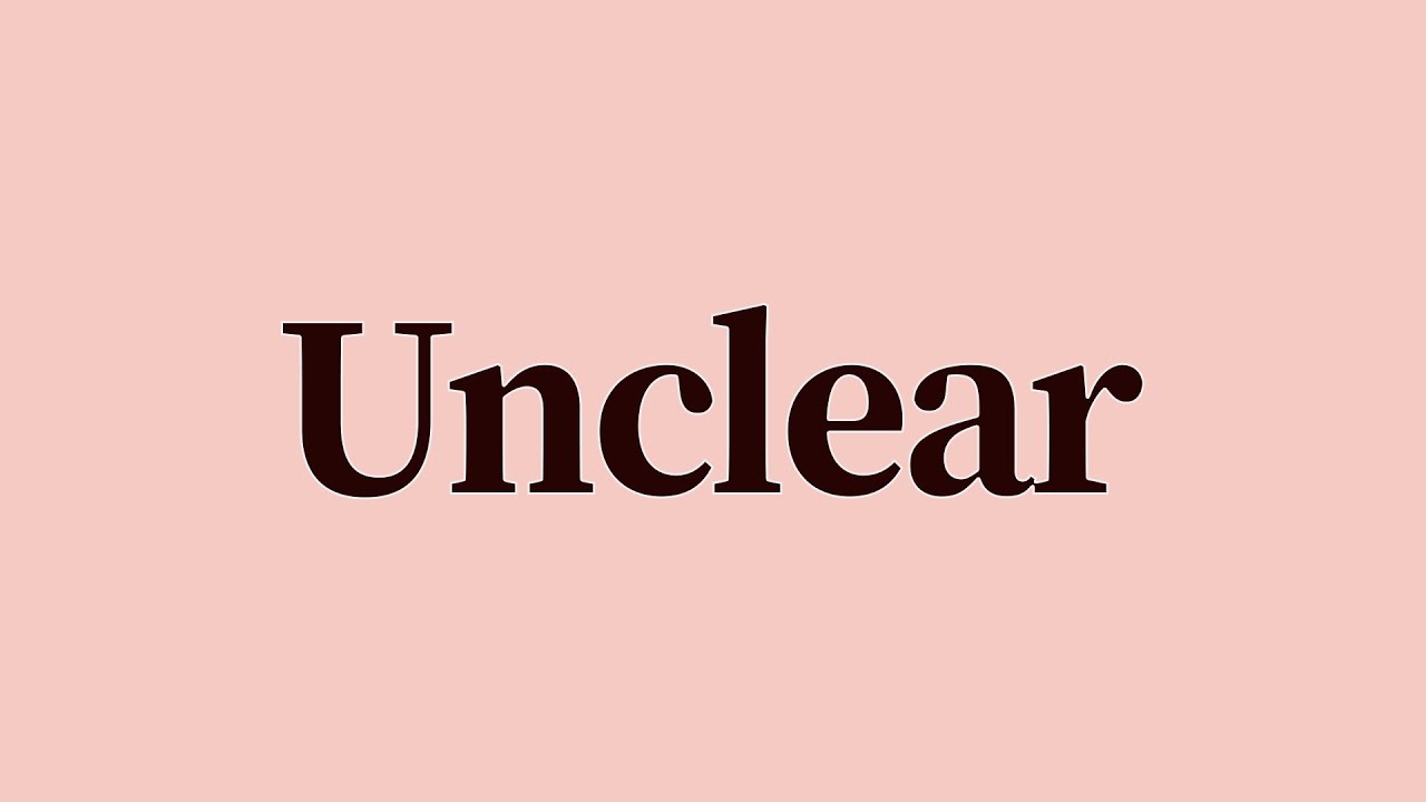 Unclear Meaning and Definition - YouTube