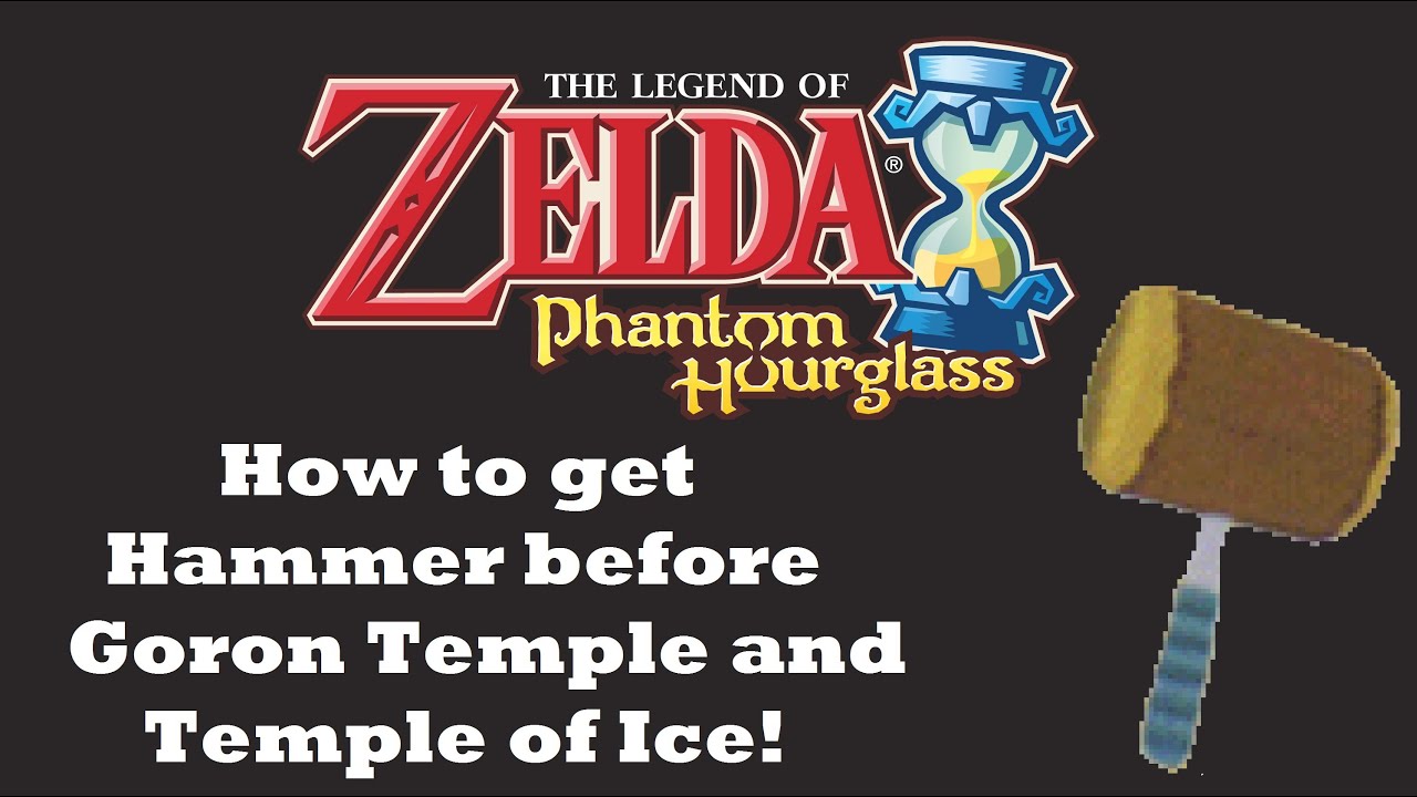 The Legend of Zelda Phantom Hourglass: How to get Hammer before Goron ...