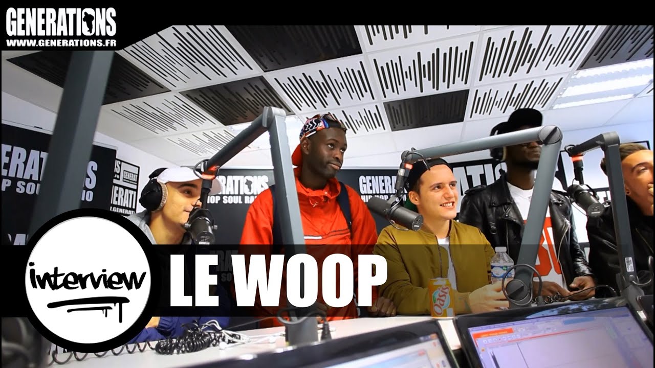 Le Woop - Interview (Live des studios de Generations) - YouTube
