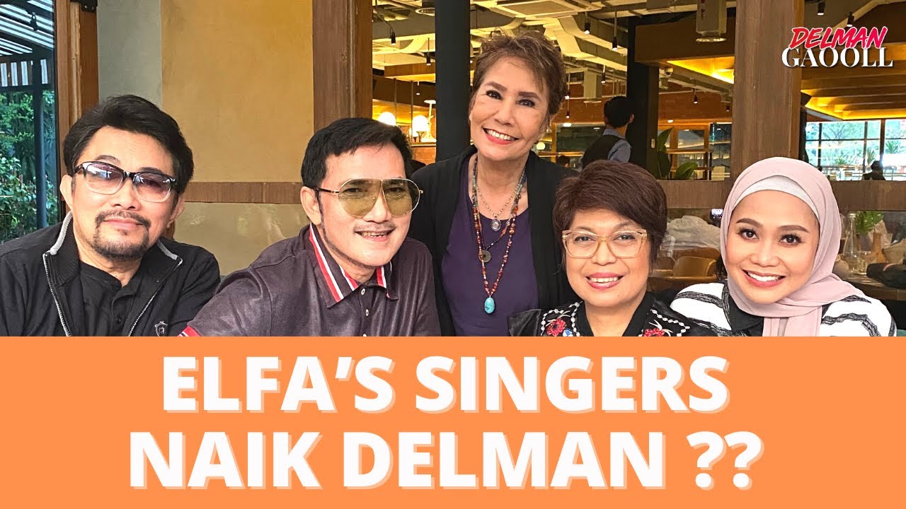ELFA'S SINGERS NAIK DELMAN?? | DELMAN GAOOLL - YouTube