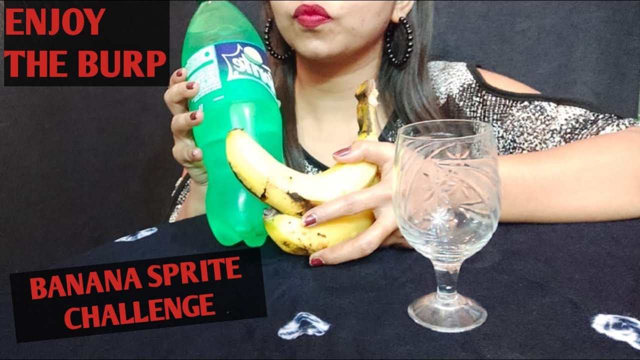 Banana sprite challenge | Enjoy the burps | Count The Burps | Burp ...