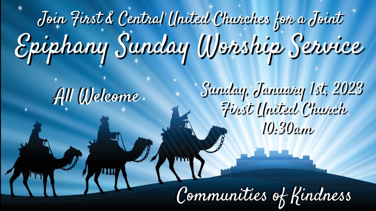 First United Church - Sunday, January 1st, 2023 - Joint Epiphany Sunday ...