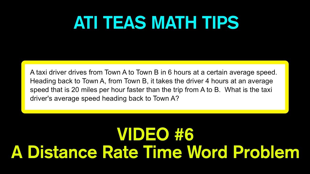 TEAS Math Tips Video 6 A Distance Rate Time Word Problem YouTube teas-math-tips-video-6-a-distance-rate-time-word-problem-youtube