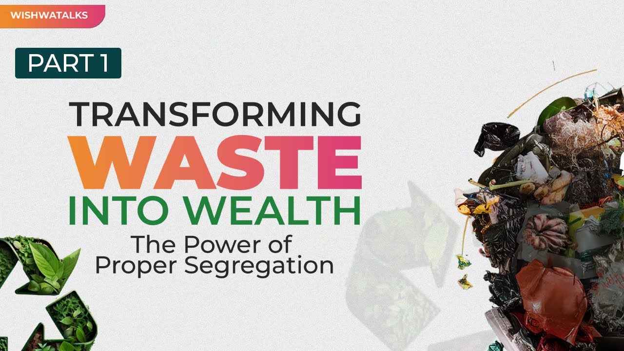 Transforming Waste into Wealth: The Power of Proper Segregation| Nikki ...