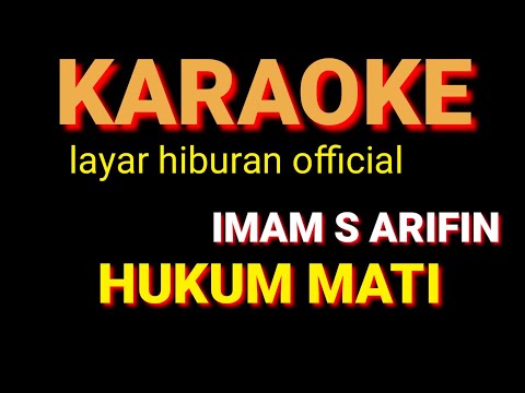HUKUM MATI KARAOKE IMAM S ARIFIN