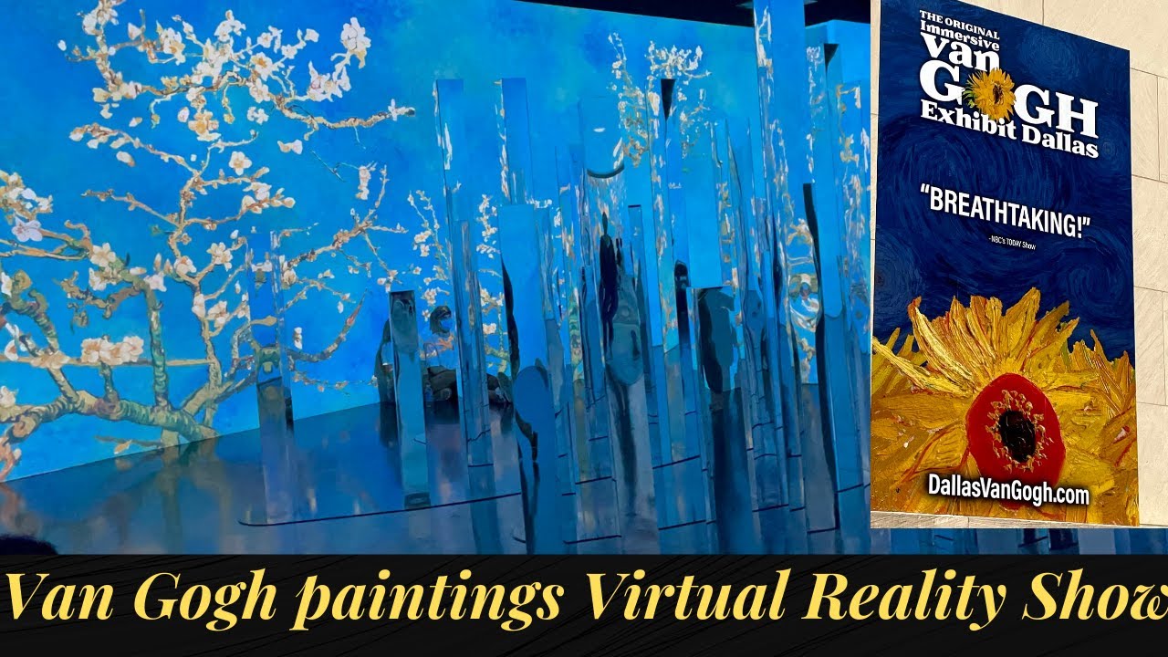 Virtual Reality Show - The Original Immersive Van Gogh exhibit Dallas ...