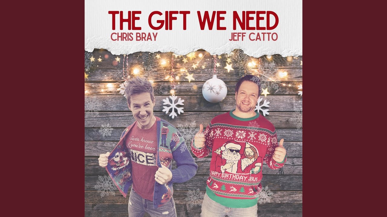 The Gift We Need (feat. Jeff Catto) - YouTube