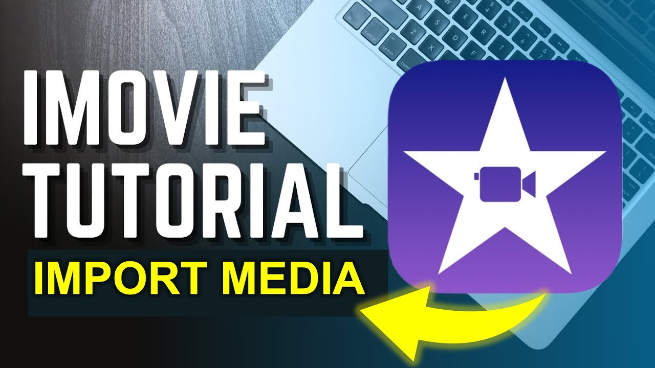 iMovie Tutorial for Mac - Importing Media - YouTube