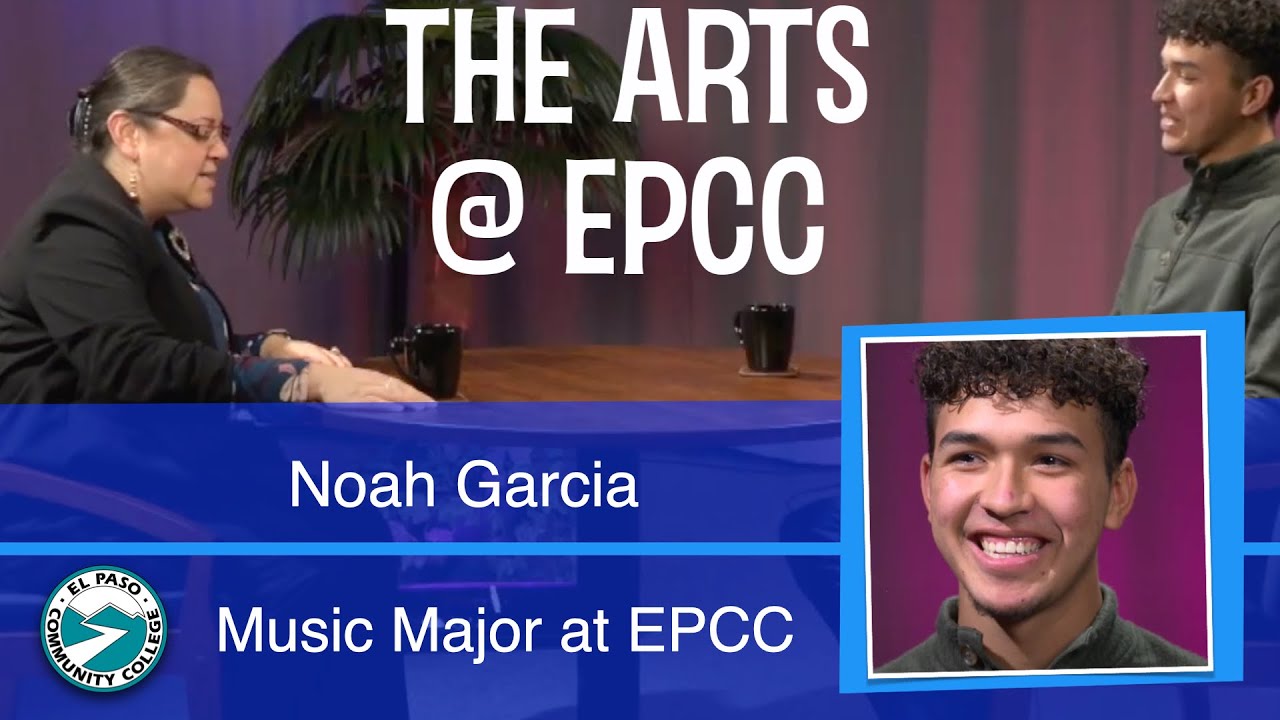 The ARTS at EPCC 47: Noah Garcia- Music Student Pt.1 - YouTube