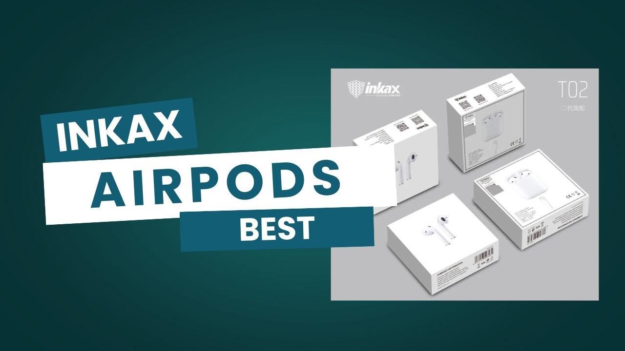 Inkax Airpods T02 Best Quality - YouTube