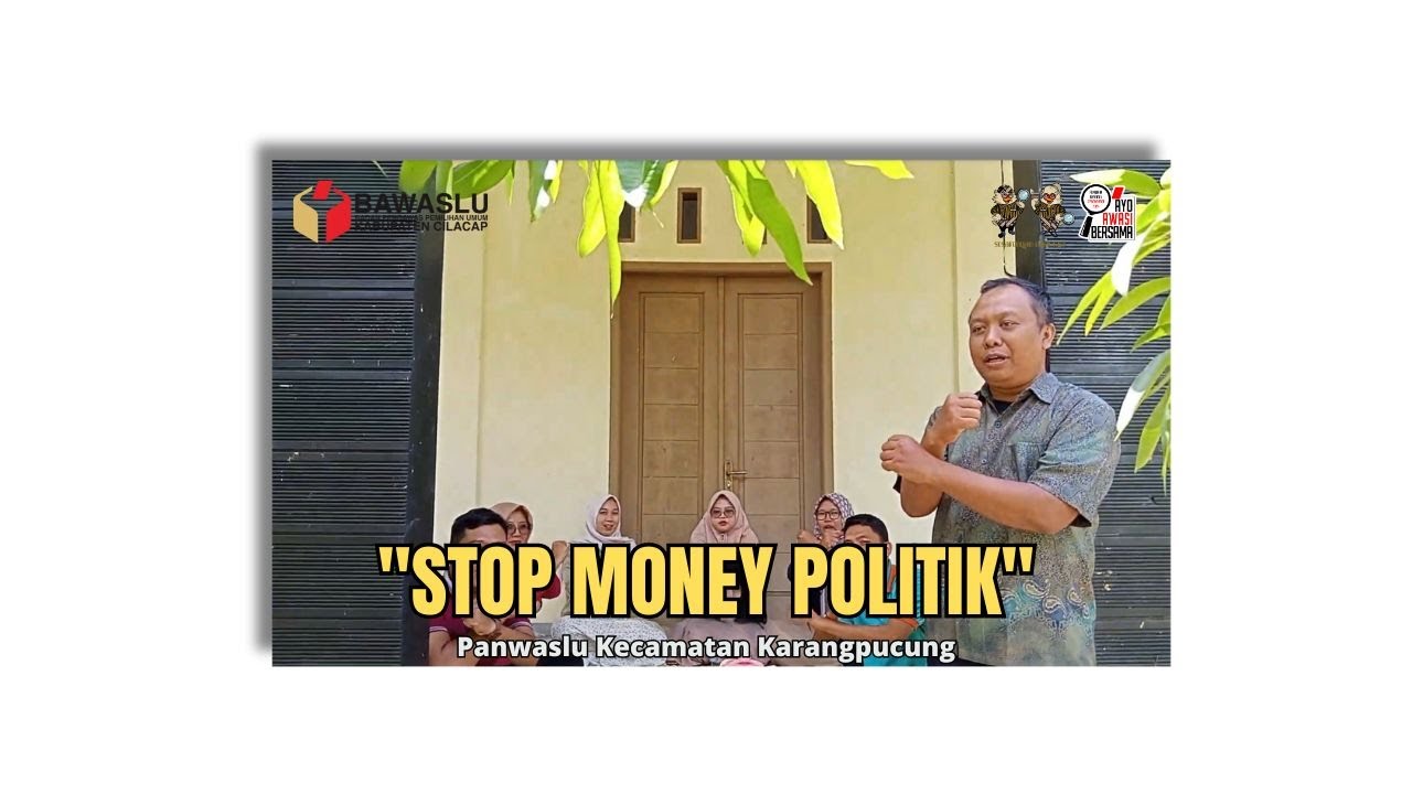 Stop Money Politik ll Panwaslu Kecamatan Karangpucung - YouTube