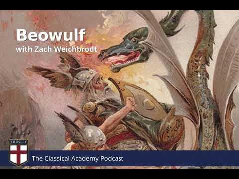 Ep. 20 - Beowulf | The Classical Academy Podcast - YouTube