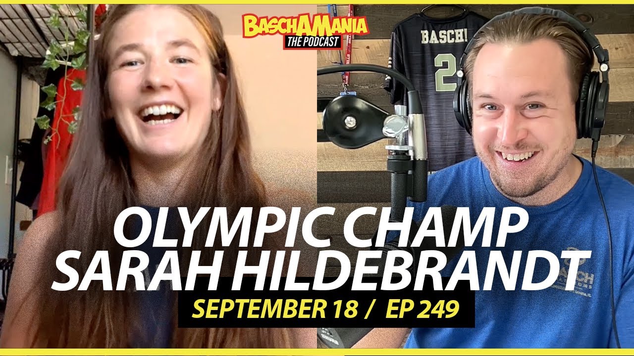 2024 Olympic Champ Sarah Hildebrandt on Just Never Giving Up! | BASCHAMANIA 249 - YouTube