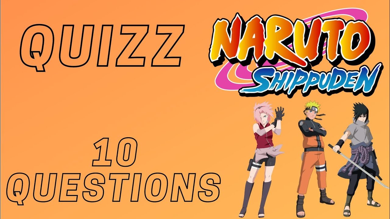 Quizz Naruto shippuden 10 - questions - YouTube