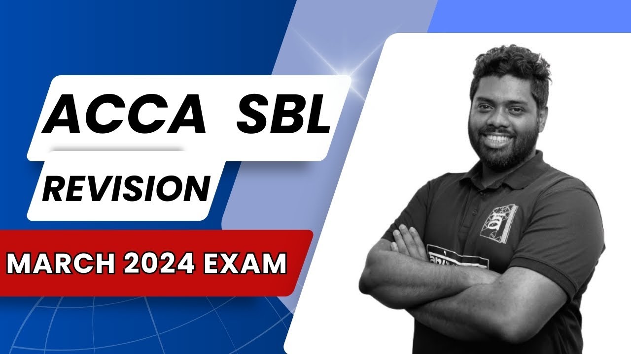 ACCA | Strategic Business Leader (SBL) | Revision Class | March 2024 ...