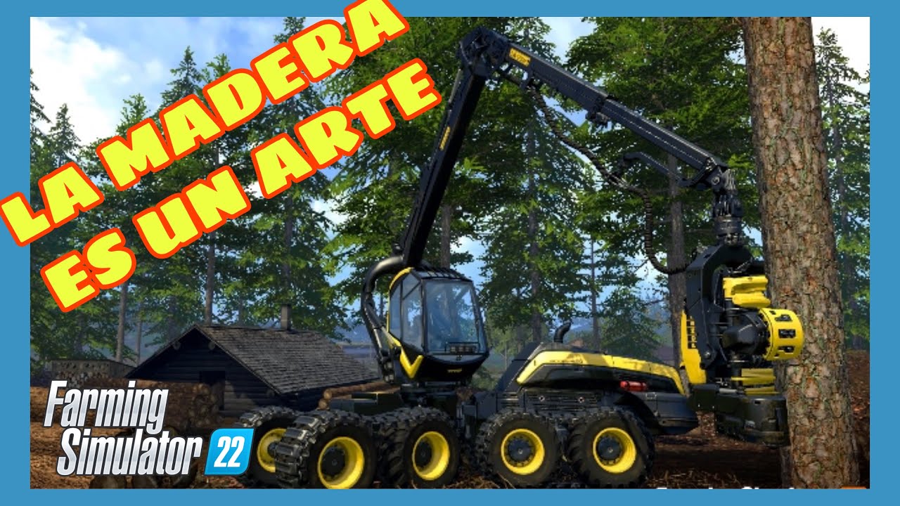 Todo sobre la MADERA en Farming Simulator 22 español GUIA. - YouTube