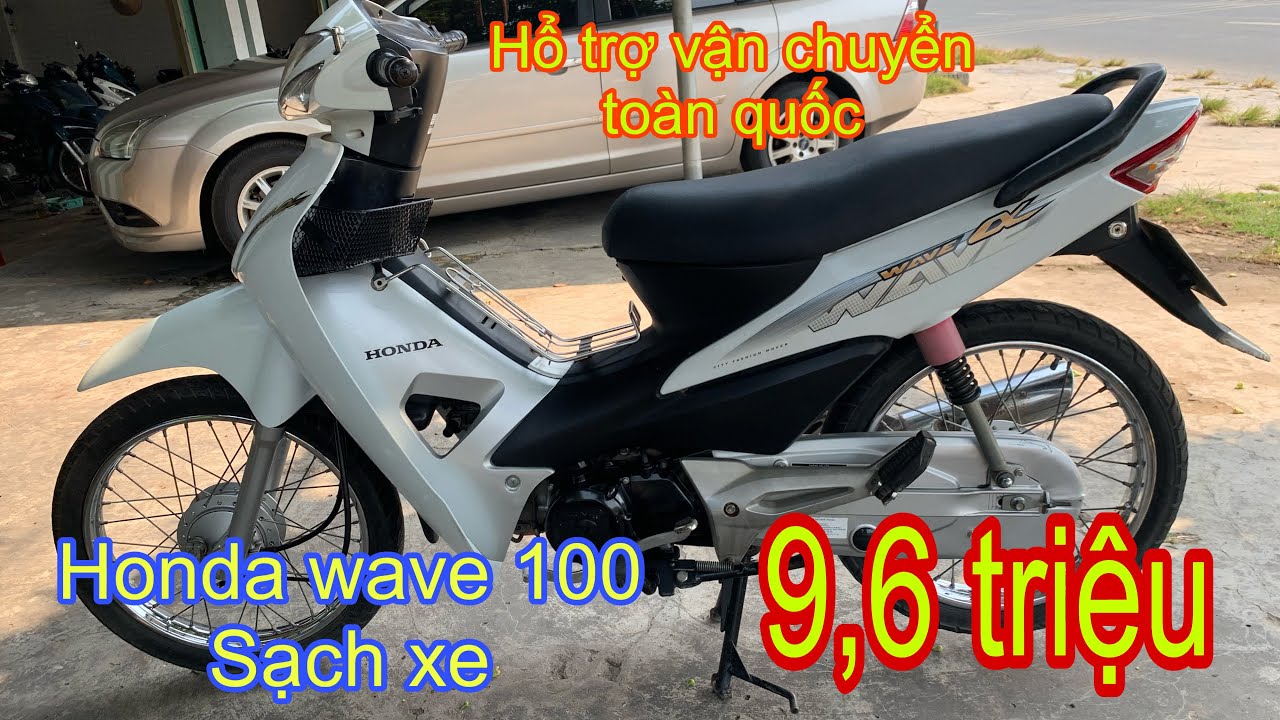 | Wave rẻ Honda wave 100 , sạch xe gia 9,6 triệu | - YouTube
