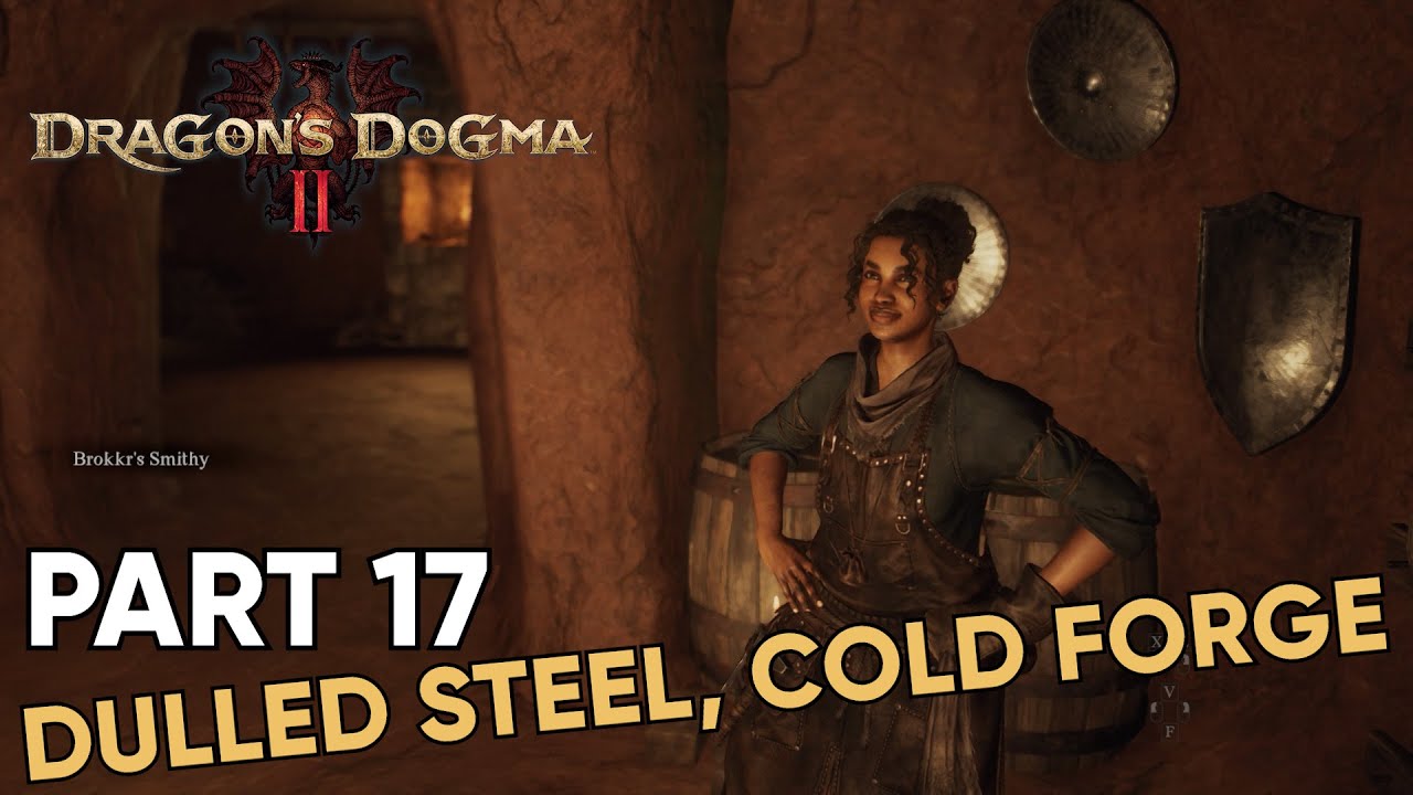 Dragon's Dogma 2 Walkthrough Part 17 Dulled Steel, Cold Forge - YouTube
