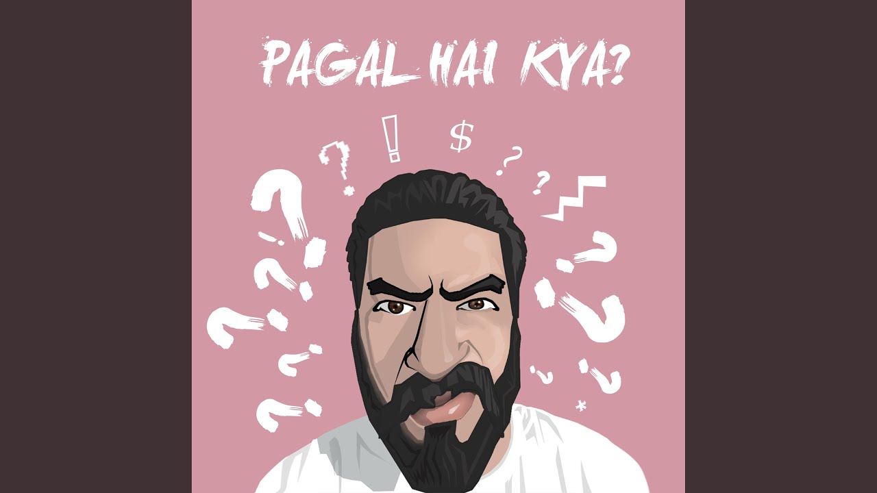 Pagal Hai Kya YouTube pagal-hai-kya-youtube