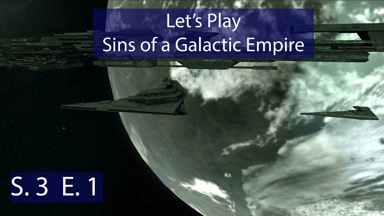 Sins of a Galactic Empire - S. 3 Ep. 1 - Rebuilding the Empire! - Let's ...
