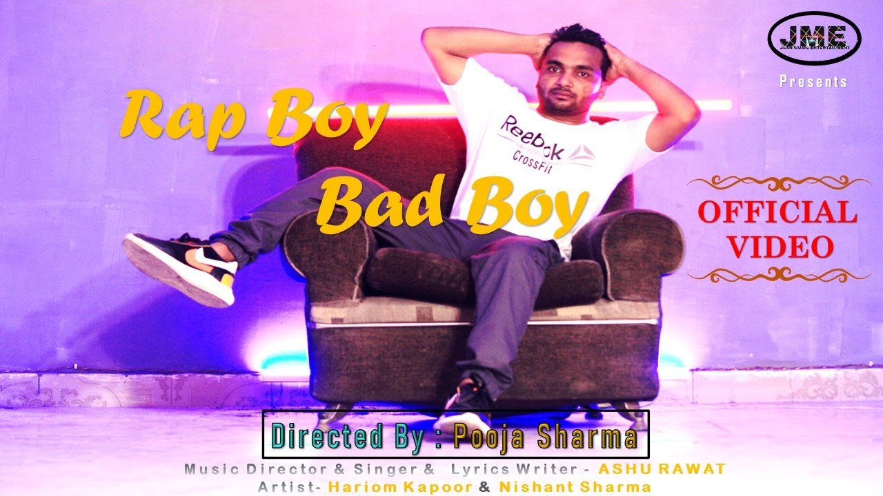 Official Video: Rap Boy Bad Boy | Om Kapoor | Nishant Sharma !! Latest ...