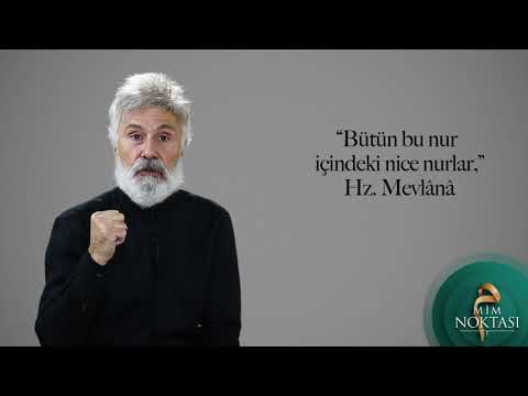 Hz. Mevlânâ'dan Rubâîler; “Alnımızdaki Nur”