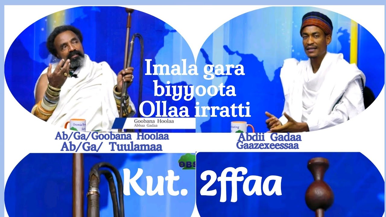Abbaa Gadaa Goobana Hoolaa, Abbaa Gadaa Tuulamaa - YouTube