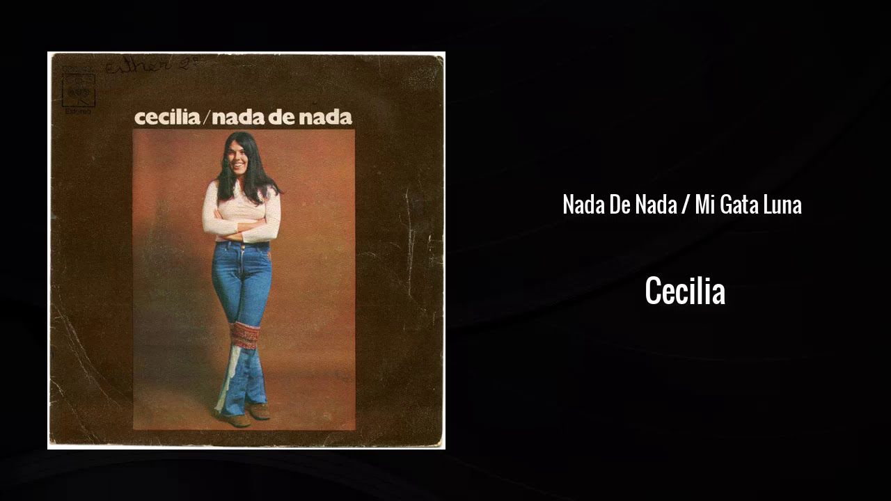 Cecilia – Nada De Nada (1972) - YouTube