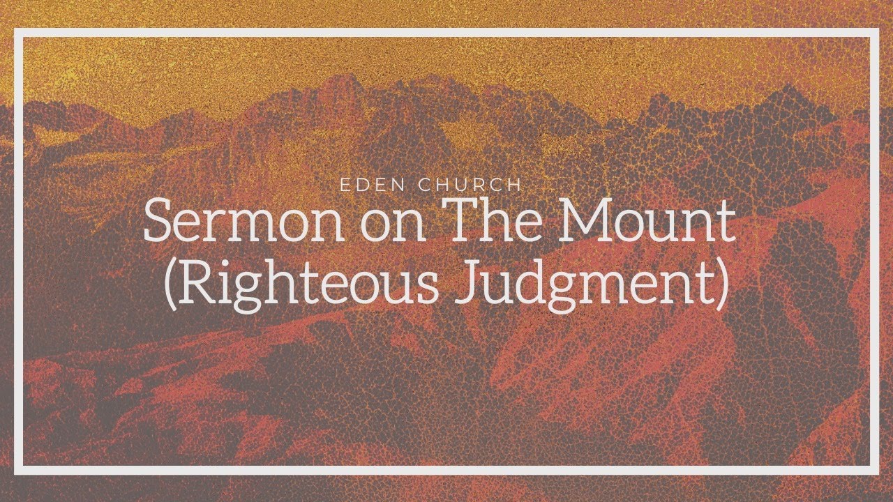 Righteous Judgment (Sermon on The Mount) - YouTube