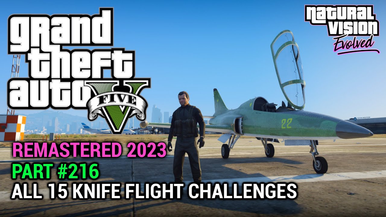 GTA 5 NVE 100% Gameplay Walkthrough Part 216 - All Knife Flight Challenges - YouTube