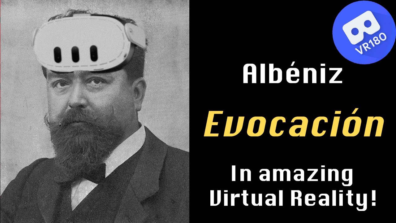Albéniz -- Evocación (from Iberia). In amazing Virtual Reality [8K ...