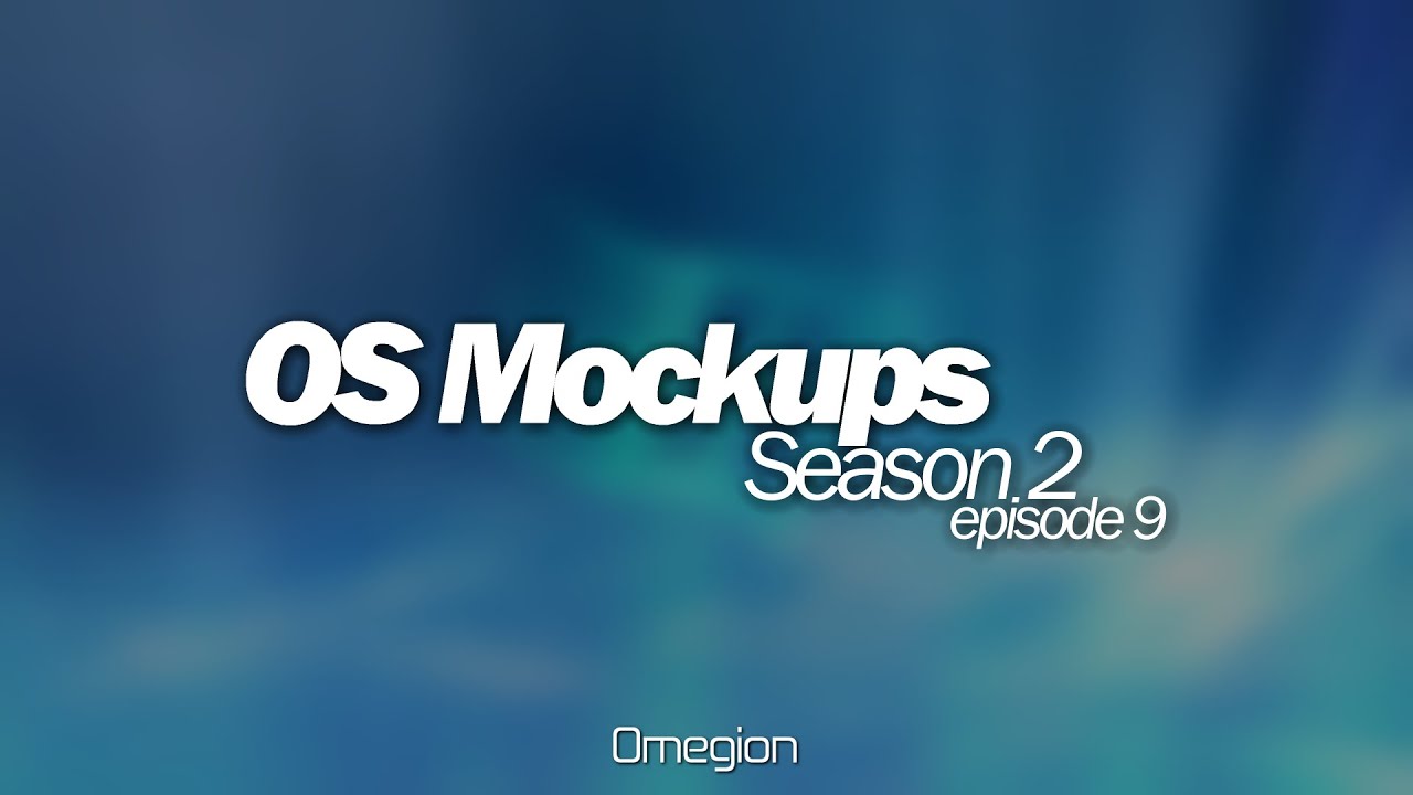 OS Mockups S2E9 - YouTube