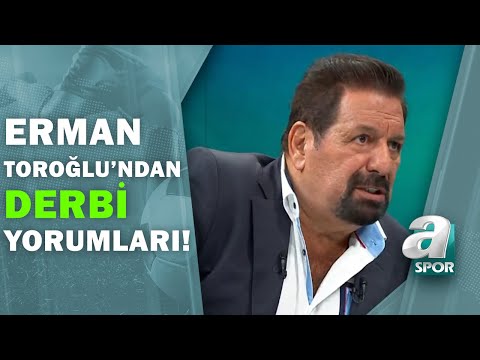 Galatasaray 0 - 0 Fenerbahçe Erman Toroğlu, Maç Sonu Yorumları! / A Spor / Takım Oyunu / 27.09.2020