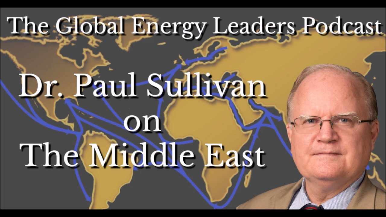 Episode 53 - The Global Energy Leaders Podcast - Dr. Paul Sullivan ...