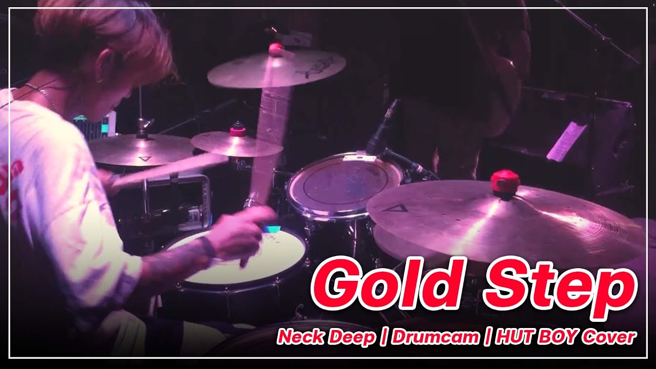 Gold Step (Cut) - Neck Deep | Cover By HUT BOY | Drumcam - YouTube