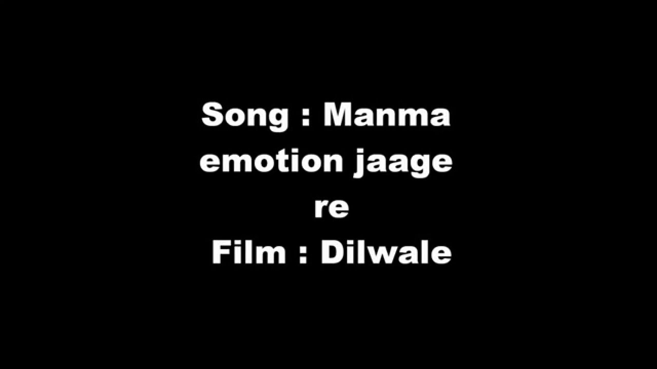 manma emotion jaage re lyrics-dilwale - YouTube