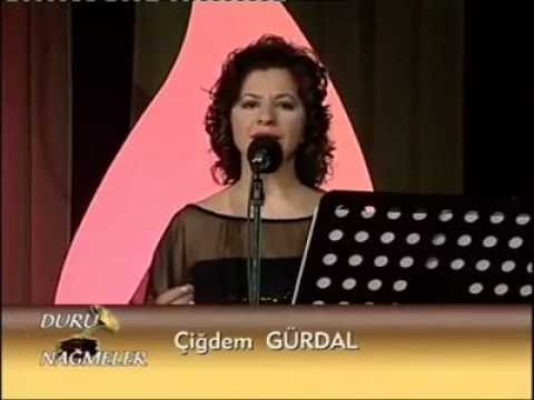 Çiğdem GÜRDAL - Kalmadı Bende Ne Arzu Ne Gönül