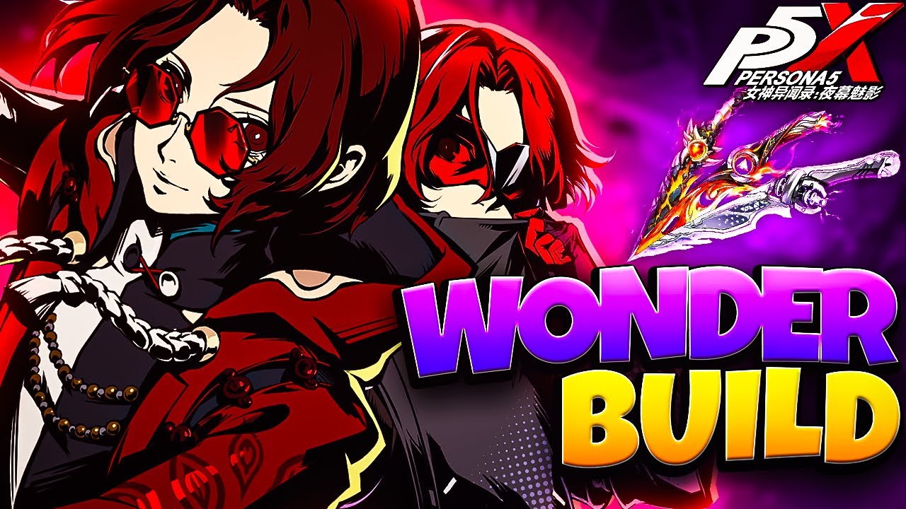 HERES THE BEST WAY TO BUILD WONDER! SKILL TREE & WEAPONS EXPLAINED! | PERSONA 5: THE PHANTOM X ...