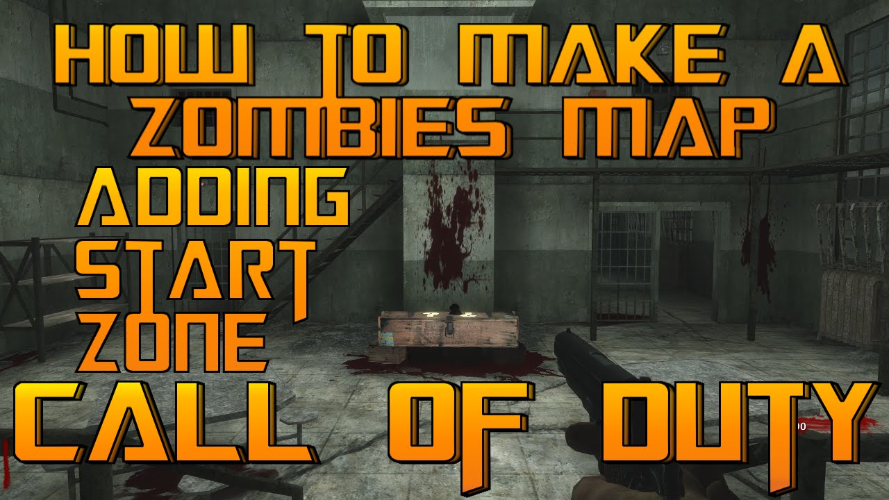 How To Make A Custom Zombies Map : START ZONE - YouTube