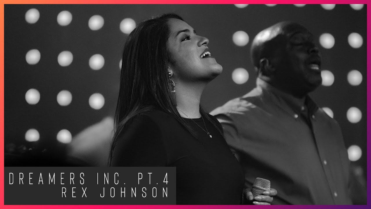 Dreamers Inc Part 4 | Rex Johnson - YouTube